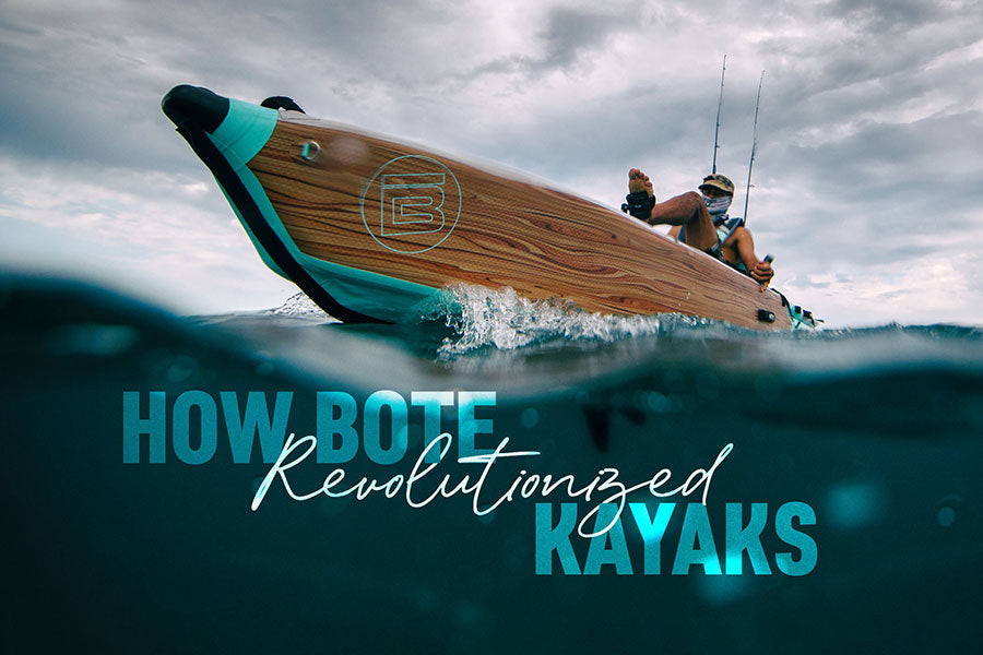 How BOTE Revolutionized Kayaks | BOTE | Boteboard AU